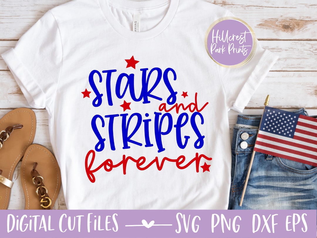 Stars and Stripes Forever SVG, PNG, DXF, 4th of July, Patriotic Svg ...