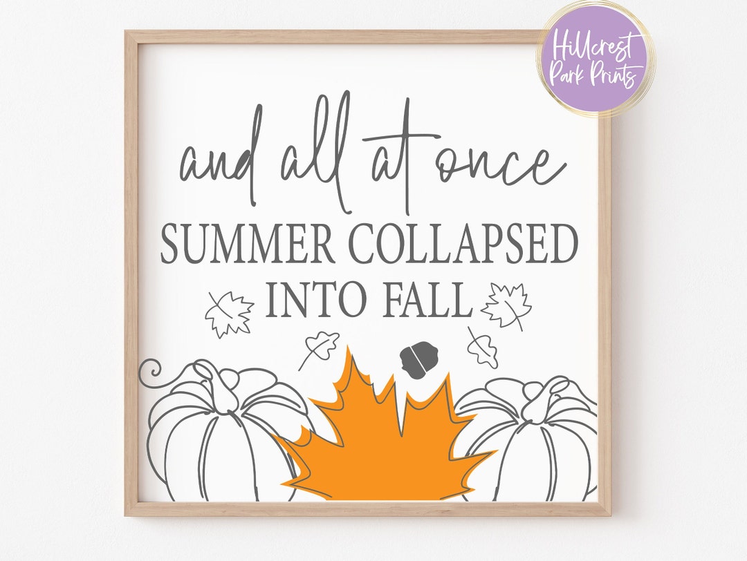 All at Once Summer Collapsed Into Fall SVG, PNG, DXF, Fall Sign, Autumn ...