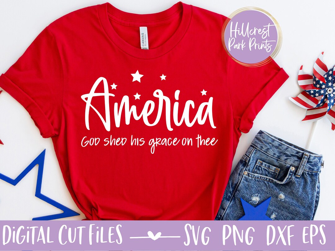 America SVG, PNG, DXF, 4th of July, Patriotic Svg, God Shed His Grace ...