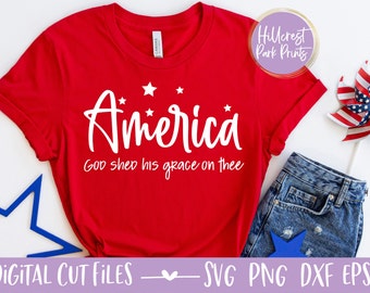 America God Shed His Grace on Thee SVG, Farmhouse Inspired Patriotic ...