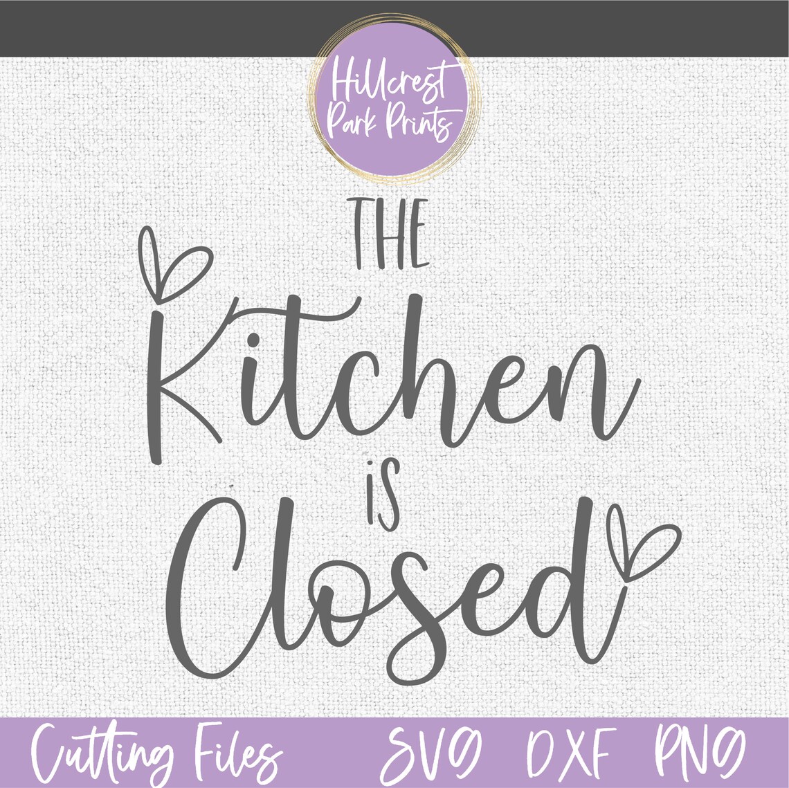 Kitchen is Closed SVG PNG DXF Kitchen Svg Kitchen Towel - Etsy