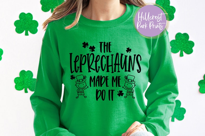 The Leprechauns Made Me Do It SVG PNG DXF St Patricks Day - Etsy