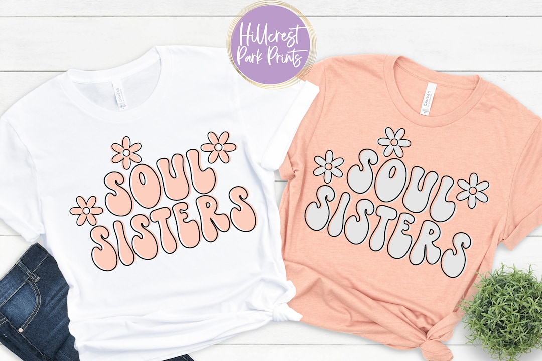 Soul Sisters Retro Hippie SVG, Best Friends Matching Shirt (digital ...