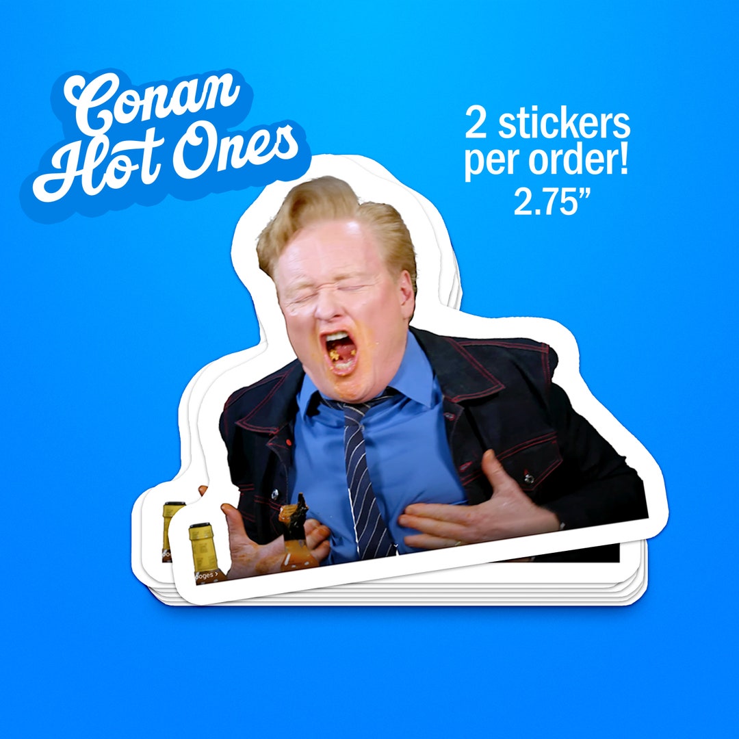 Conan X Hot Ones Stickers / 2 per Order! 2.75" - Etsy