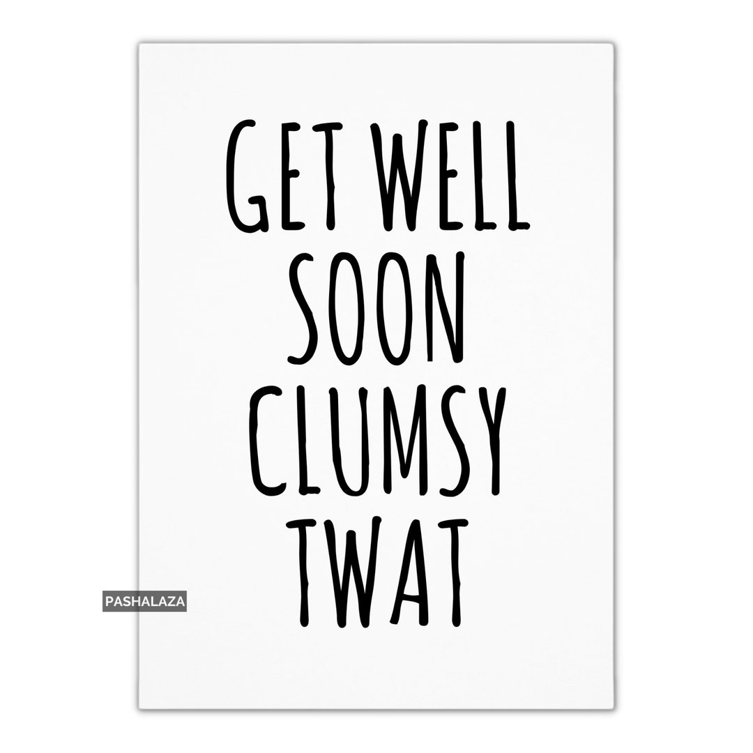 Funny Rude Get Well Soon Card for Him or Him, Cheeky Get Well Card for ...