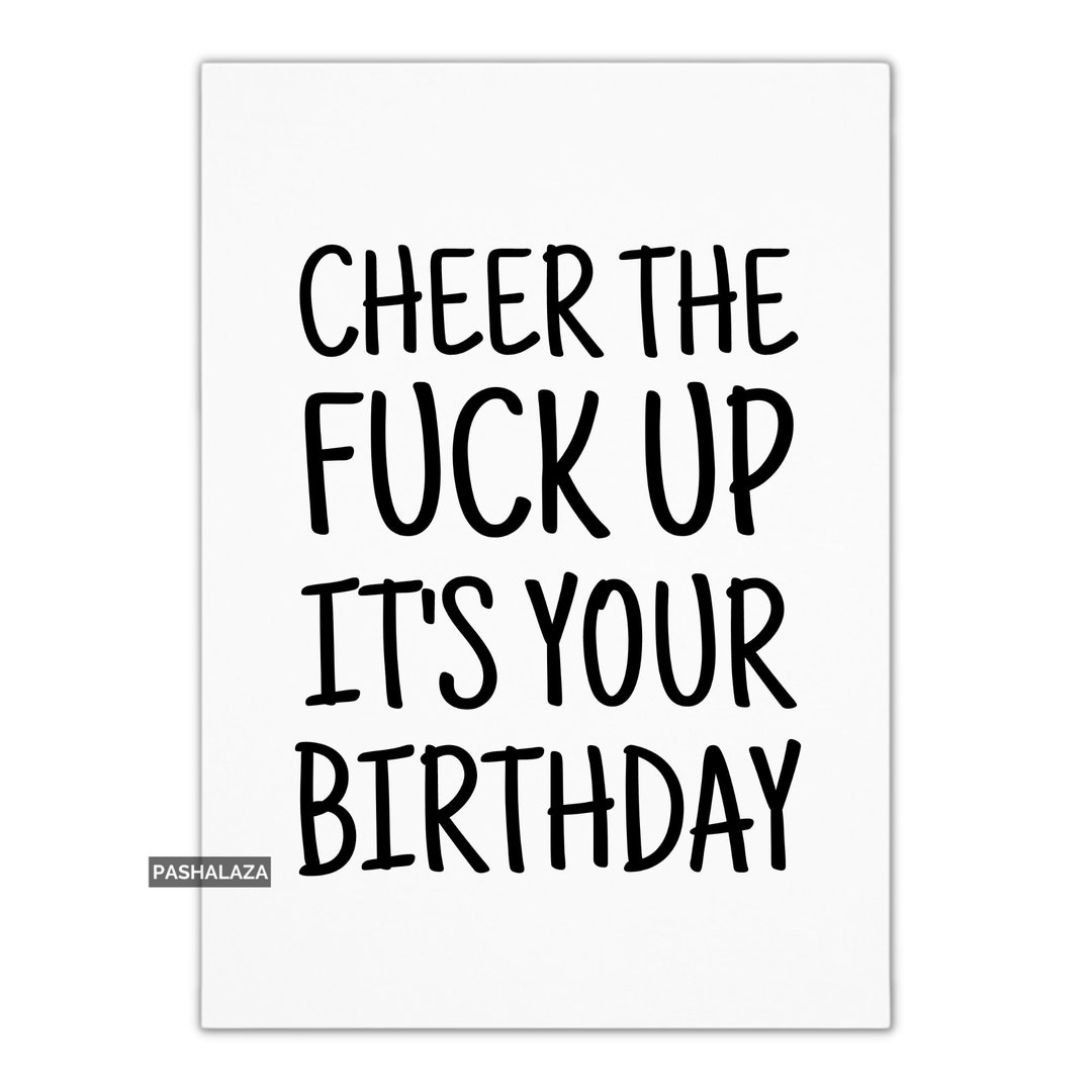 Funny Rude Birthday Card for Him or Her, Cheeky Joke Card for Grumpy ...