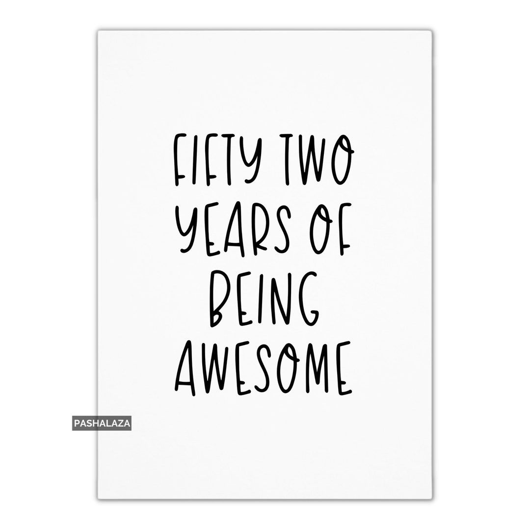 Funny 52nd Birthday Card for Him or Her, Age 52 Birthday Card for Men ...