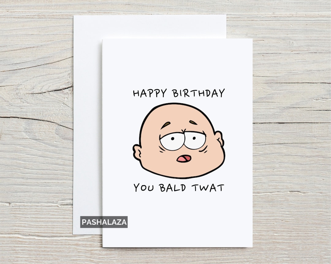 Funny Bald Birthday Card for Him Cheeky Banter Birthday Card - Etsy