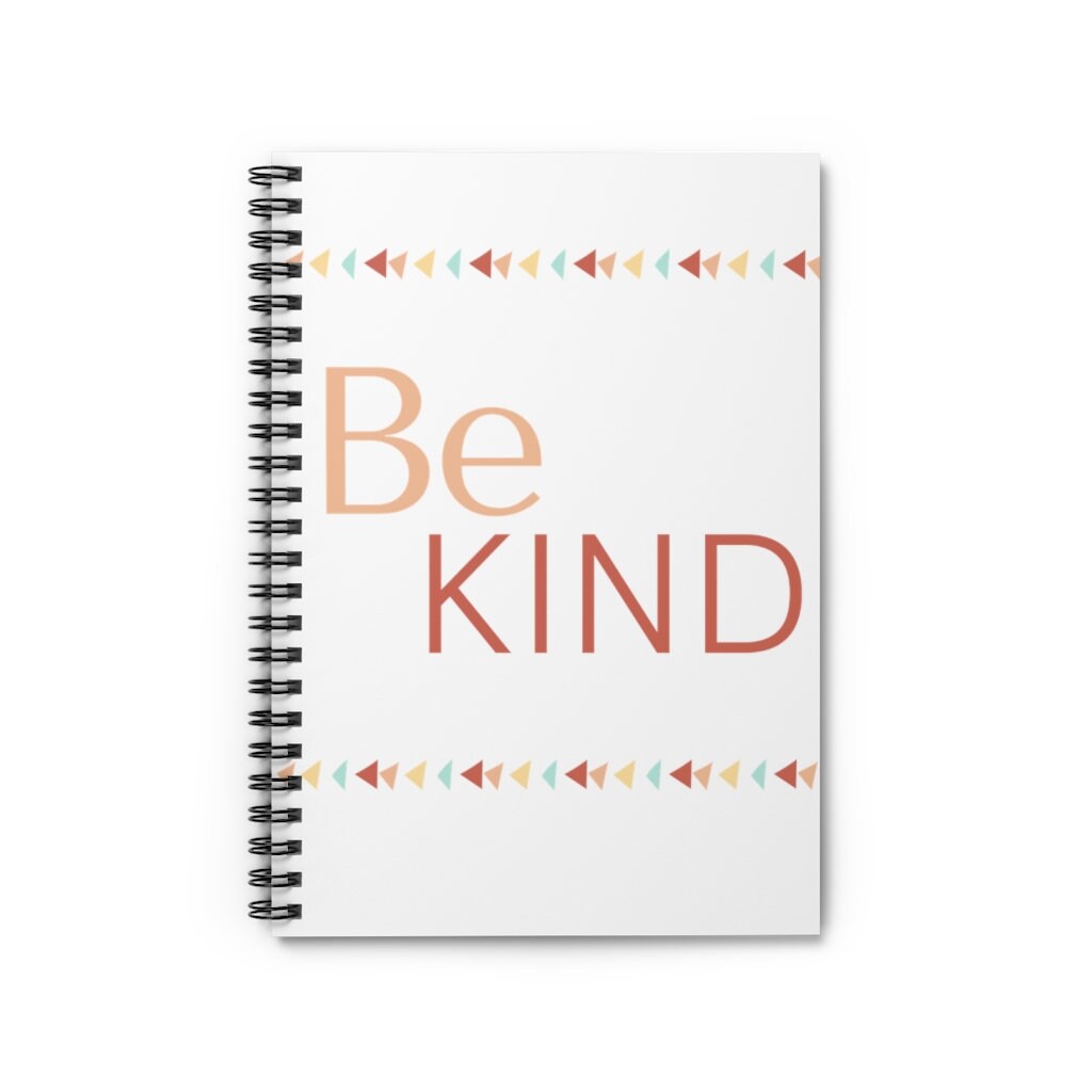 Be Kind, Be Kind Notebook, Spiral Notebook, Journal, Lined Notebook ...