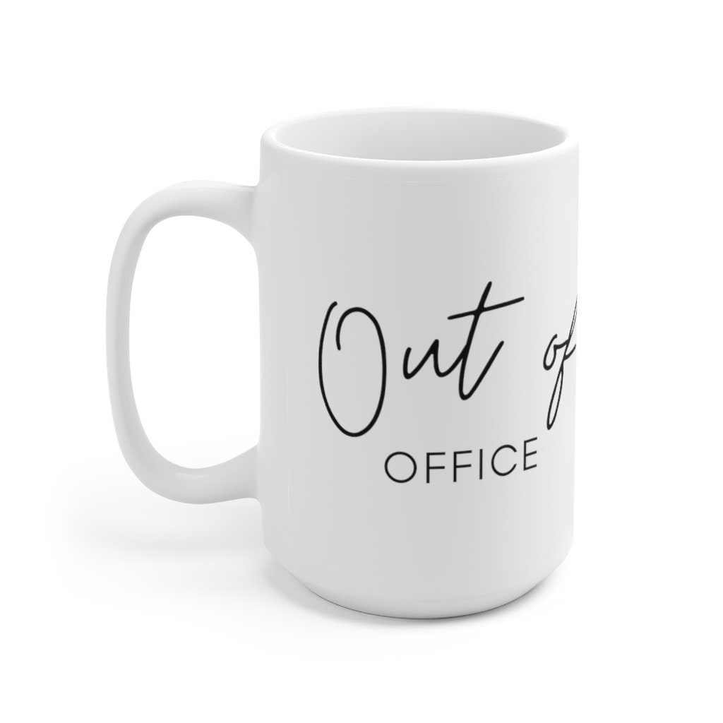 Out of Office, Out of Office Mug, Funny Mug, Coffee Mug, Work From Home ...