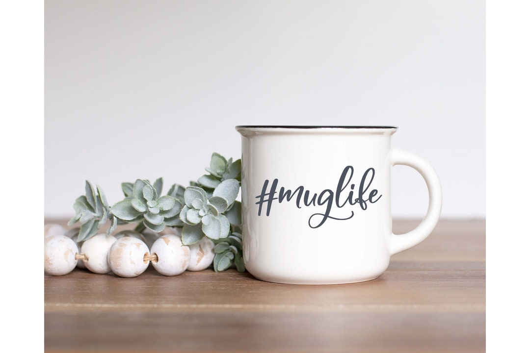 Coffee Mug Design SVG | Mug Life SVG | #muglife SVG | Witty Coffee Cup ...