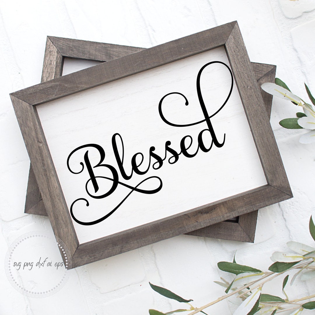 Blessed SVG - Blessed Script SVG - Digital Download - Cricut ...