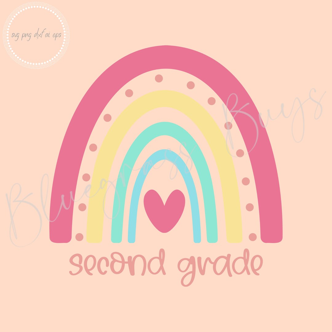 Second Grade SVG - Rainbow SVG - Back to School SVG - Digital Download ...