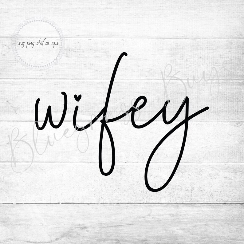 Wifey Svg Mrs Svg Wifey Cut File Wedding Png Digital Etsy