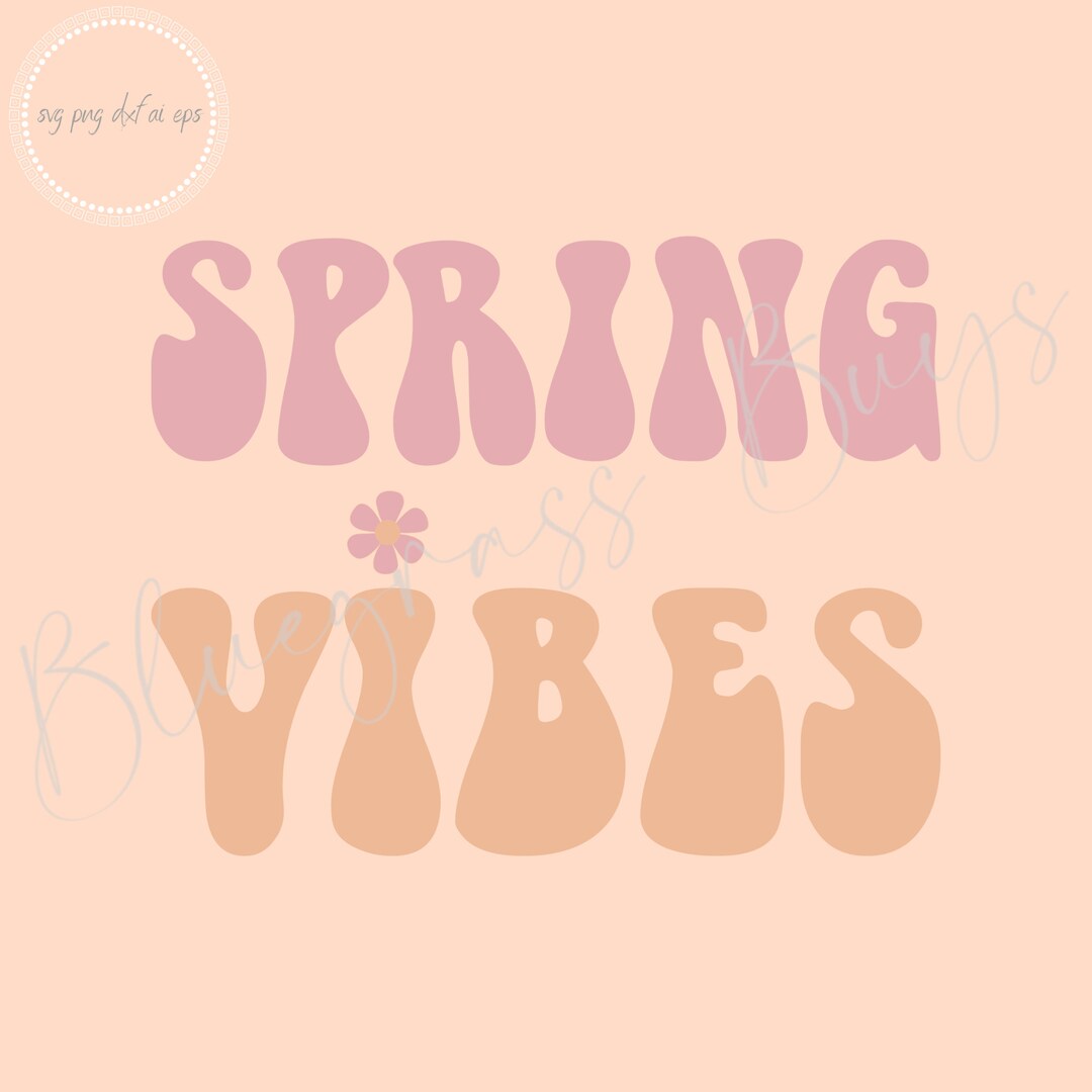 Spring Vibes SVG - Retro Spring Vibes SVG - Hello Spring - Digital ...