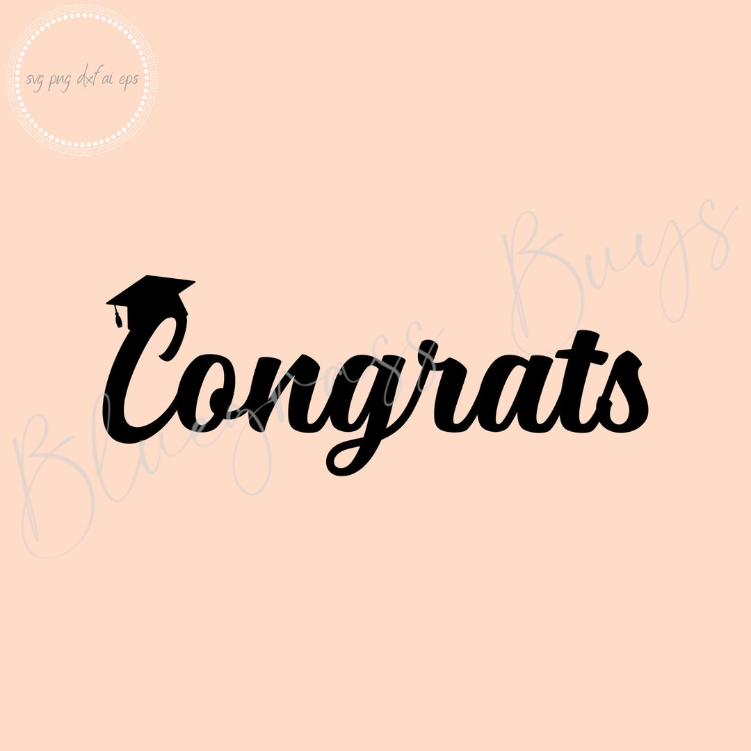 Congrats Grad SVG - Graduation Cut File - Graduation Hat SVG File ...