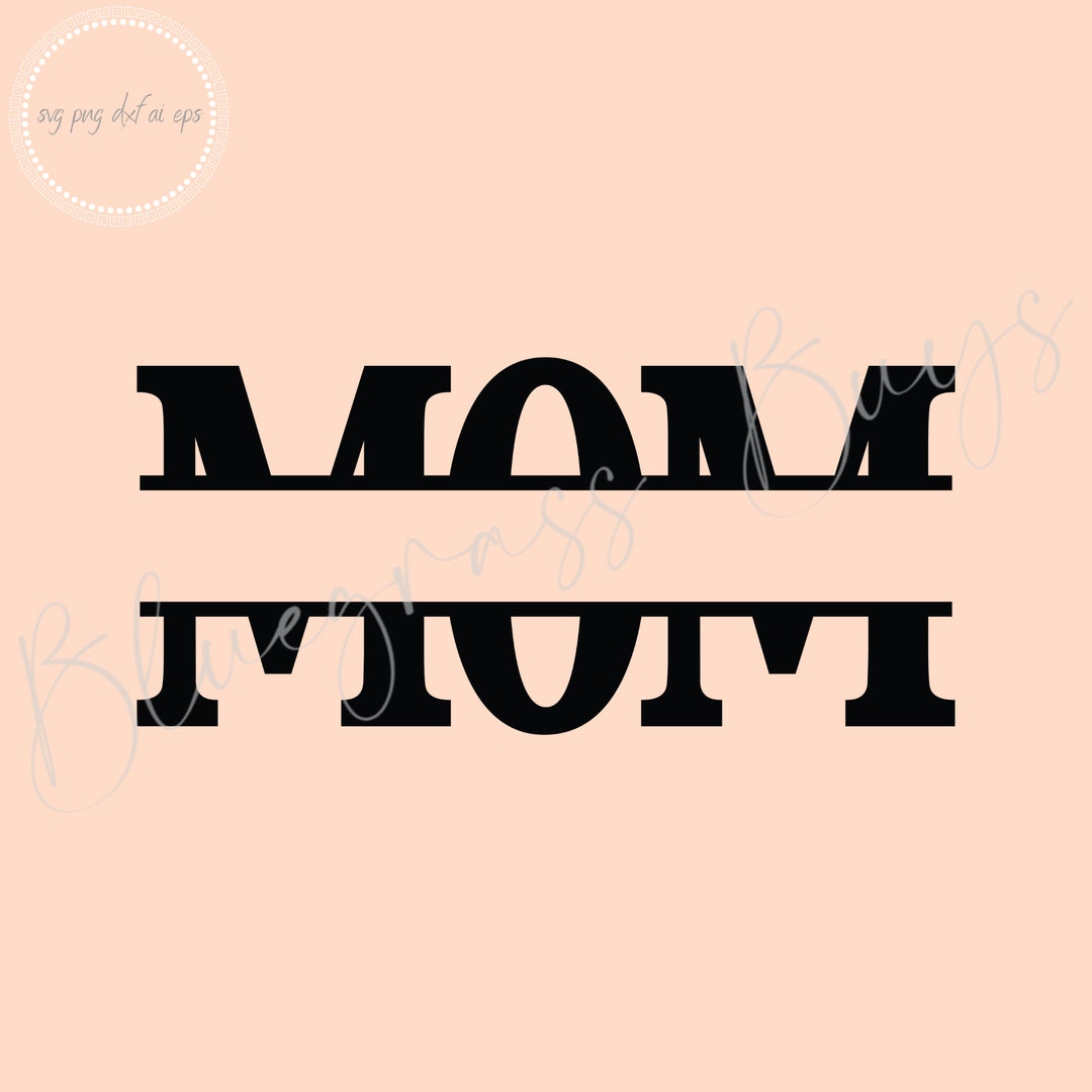 Mom Split Frame SVG, Monogram Frame, Mom SVG, Mother's Day Png, Digital ...