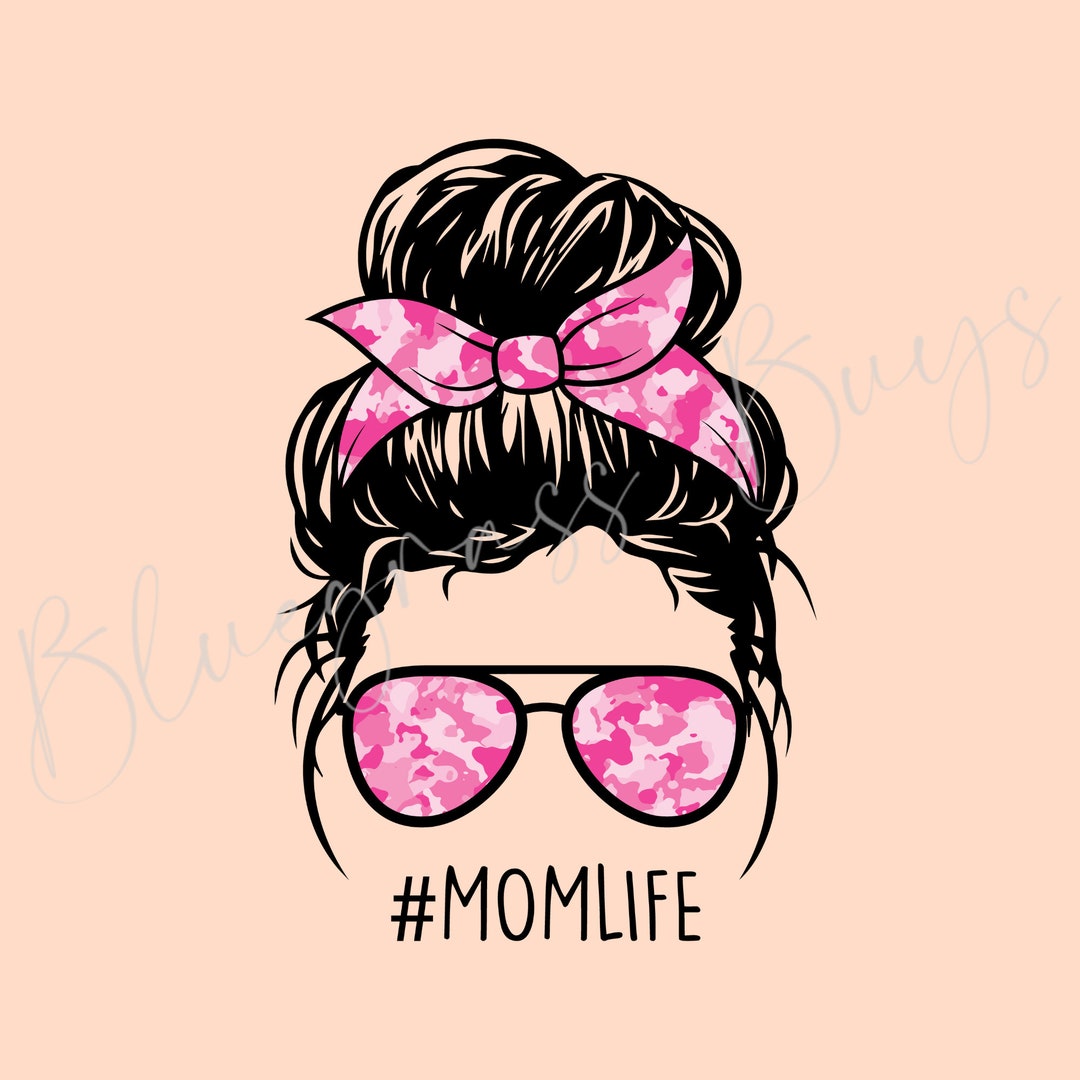 Messy Bun Mom Life Png, Pink Camouflage Print, Mom Life Sublimation ...