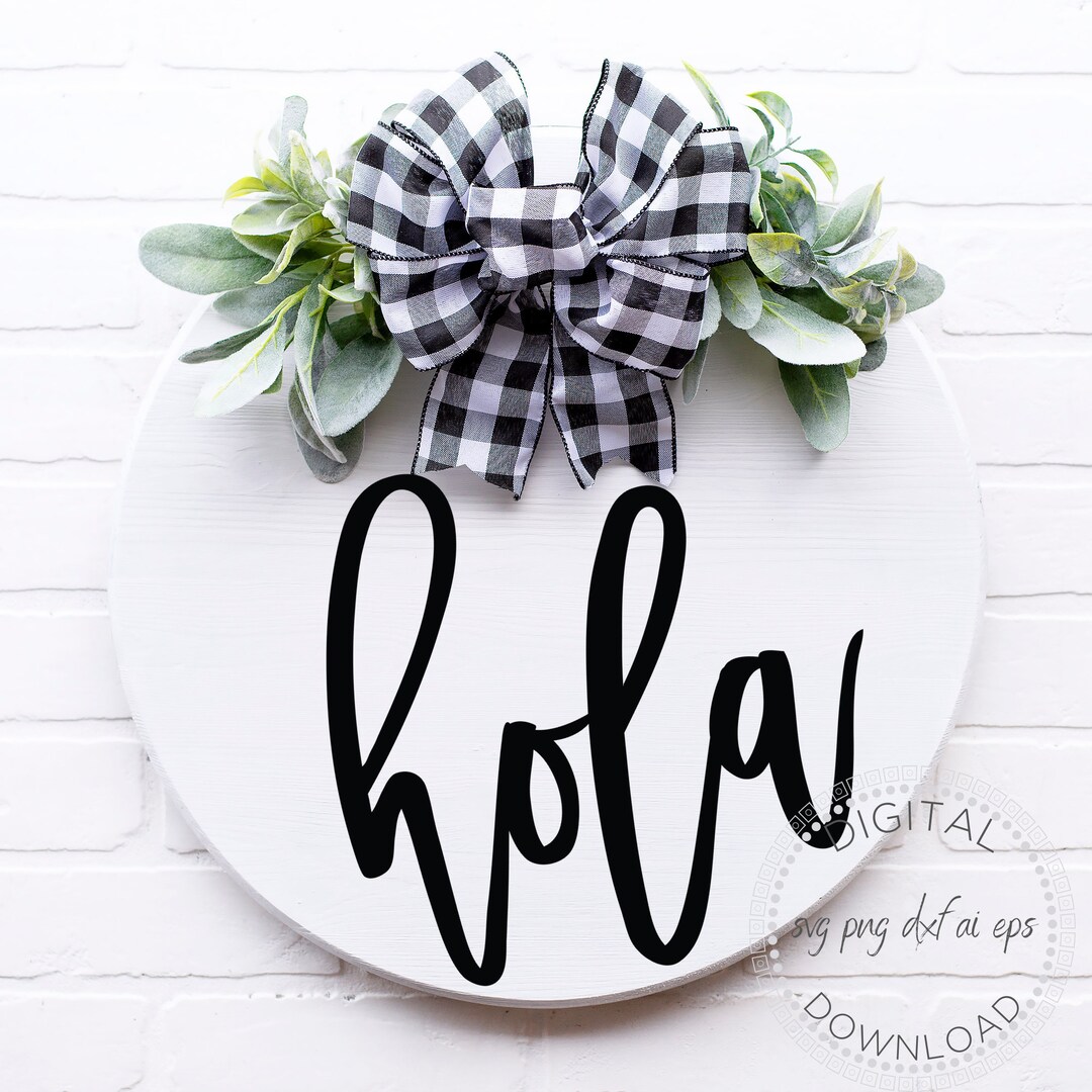 Hola SVG - Farmhouse Sign SVG - Welcome Hello Cut File - Home Sign ...