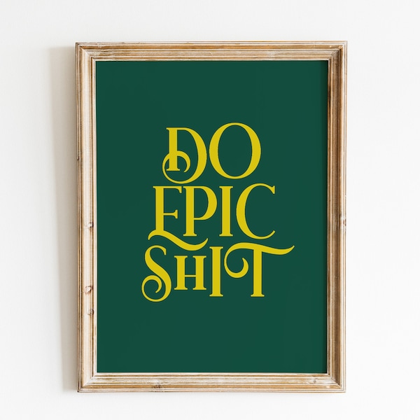 Do Epic Shit Poster - Etsy