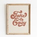 Take It Easy Print / Motivational Quote Print / Typography - Etsy