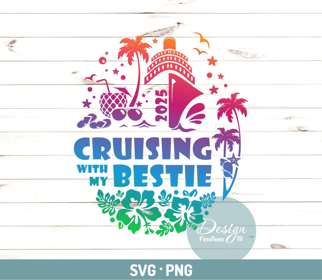 Cruising With My Bestie Png, Svg | Girls Cruise Shirt Print | Vector ...