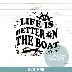 Life is Better on the Boat, Boat Life Svg Png, Cut File, Laser CNC ...