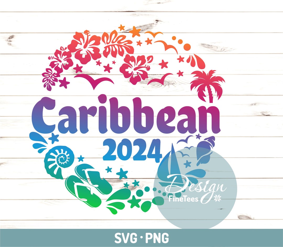Caribbean 2024 Svg, Png Family Trip, Islands Sublimate Transfer, Vector ...