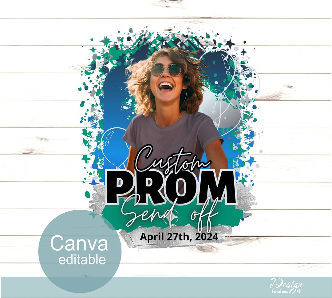 Custom Prom Send off 2024 Design, Editable in Canva, Prom T Shirt ...