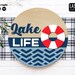 Lake Life SVG River Float SVG, PDF, Nautical Round Wood Sign for Summer ...