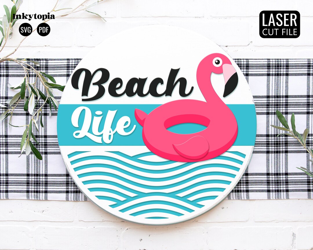 Beach Life SVG Flamingo Float SVG, PDF, Round Wood Sign for Summer ...