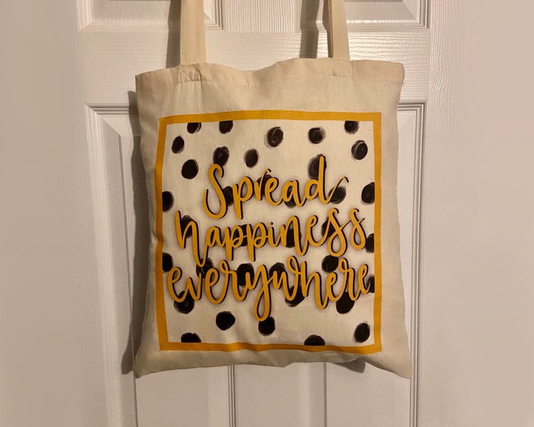Natural Positive Tote Bag, Spread Happiness Everywhere Tote Bag, Spotty ...