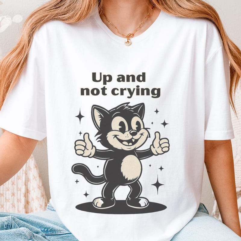 Up and Not Crying Shirt - Etsy