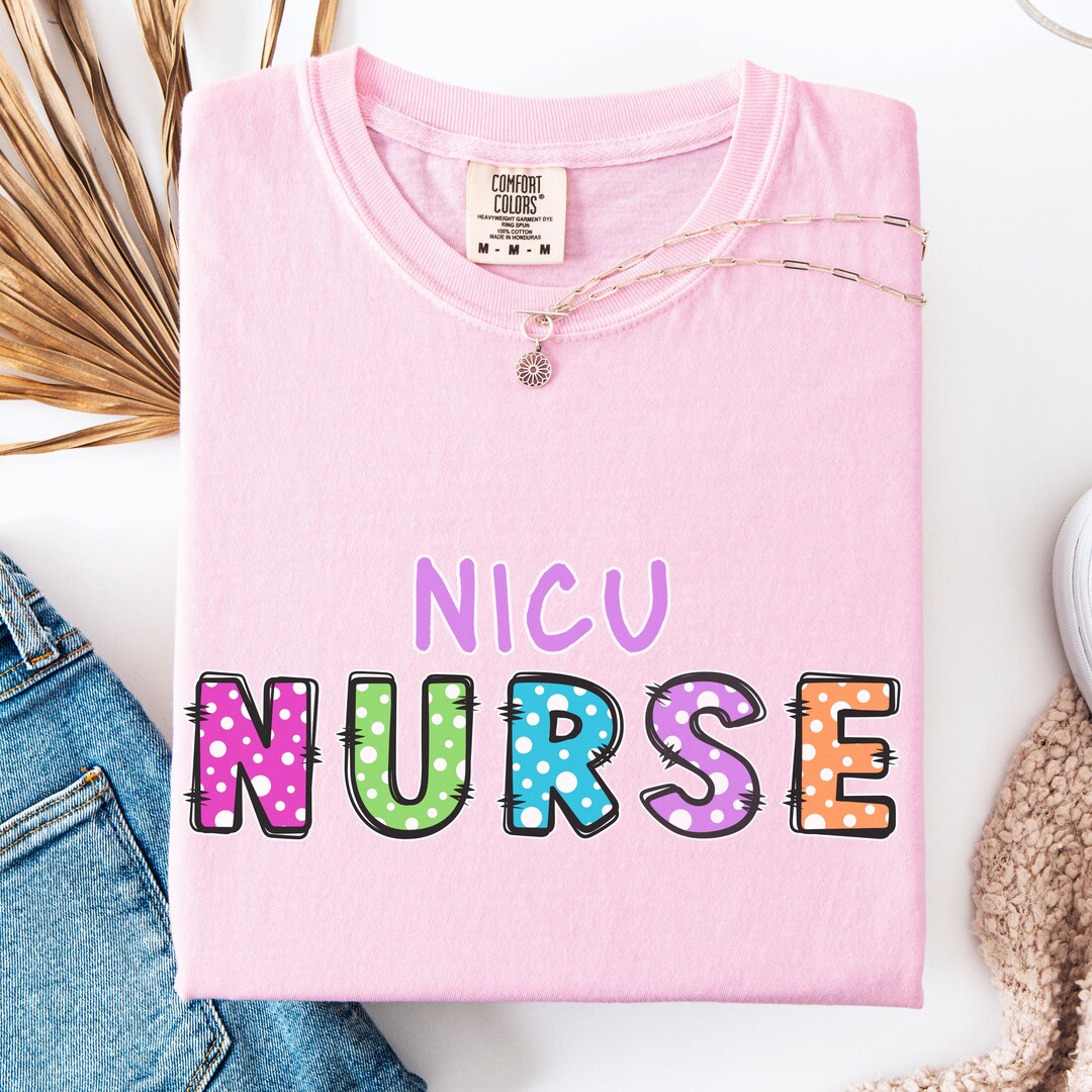 NICU Nurse Comfort Colors Tshirt, Gift for Healthcare Workers, Nurse ...