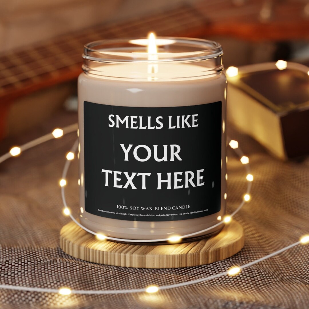 Personalized Scented Candle, Smells Like Your Text Candle, Custom ...
