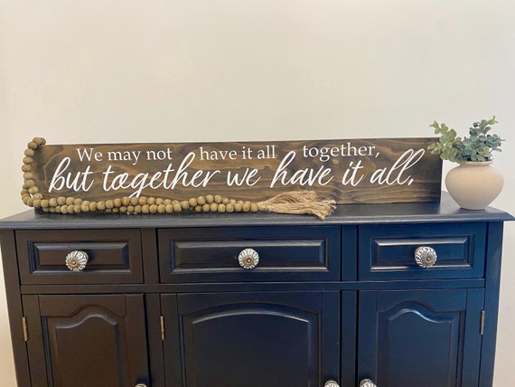 Together We Have It All Sign Couples Home Décor Home Accent | Etsy