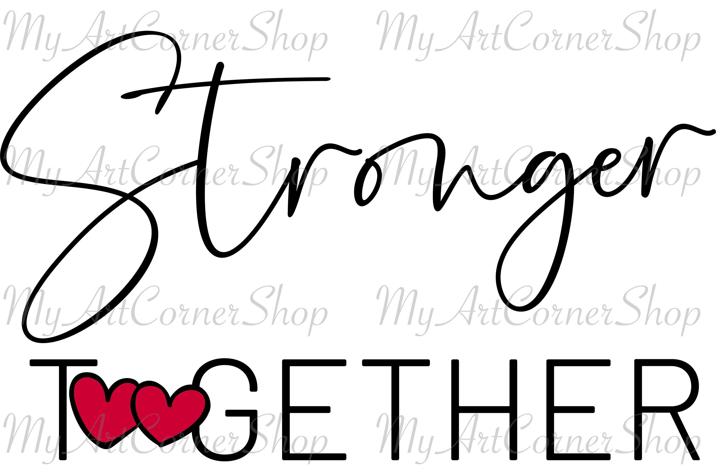 Stronger Together Little Red Heart Quote PNG SVG, Files Svg Png Dxf Eps ...
