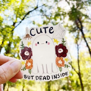 Cute but Dead Inside Vinyl Ghost Sticker, Cute Ghost Sticker ...