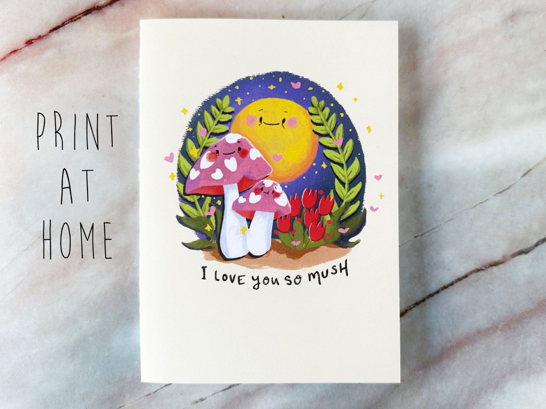 Printable Mushroom Valentine's Day Card "i Love You so Mush" Print at ...