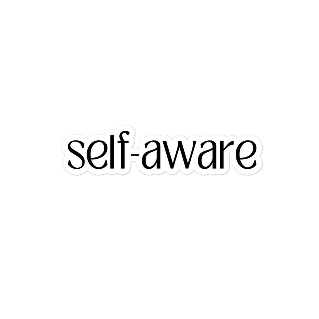 Self-aware Sticker | Mental Health Sticker | Therapist Sticker - Etsy
