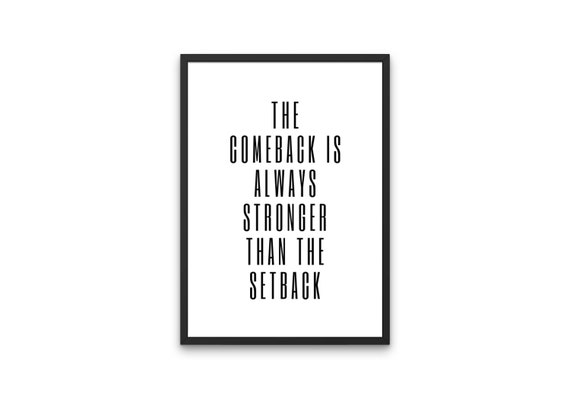 The Comeback Is Always Stronger Than The Setback Motivational | Etsy