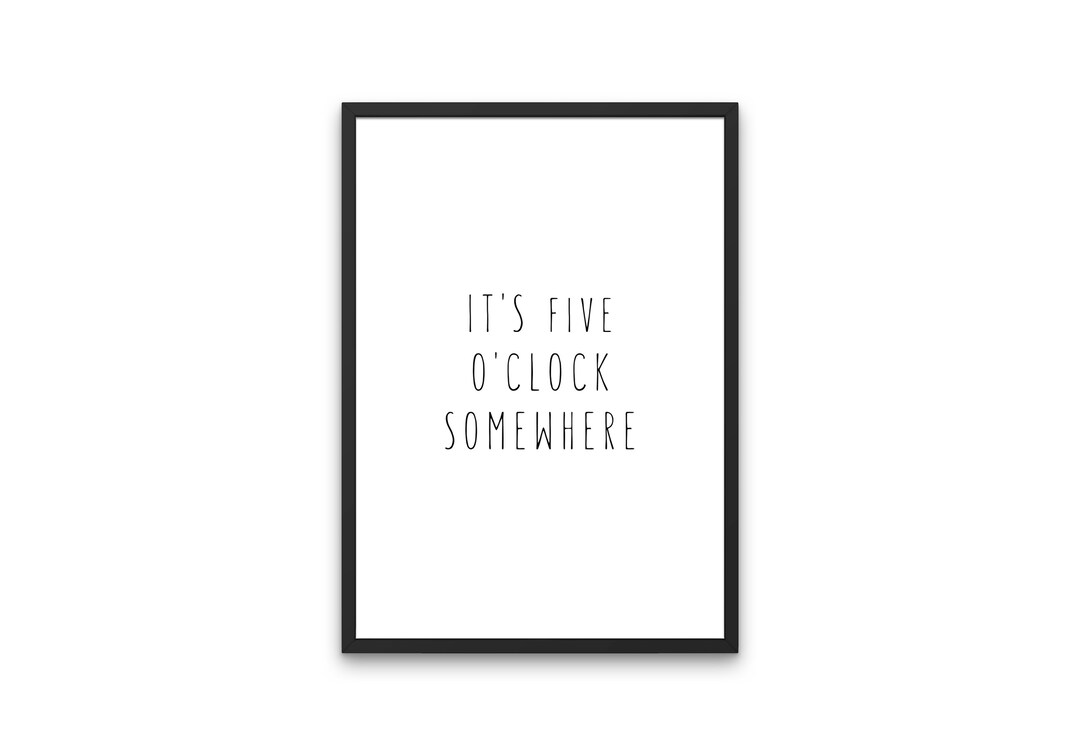 It's Five O' Clock Somewhere, Humorous Print, Digital Print, Wall Decor ...