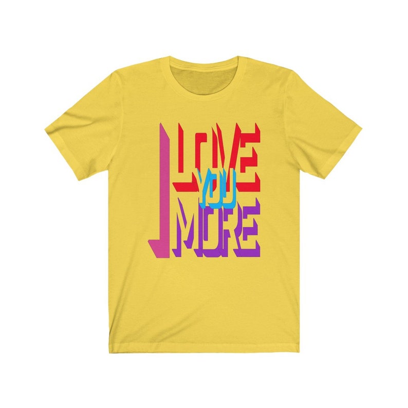 I Love You More Tee - Etsy