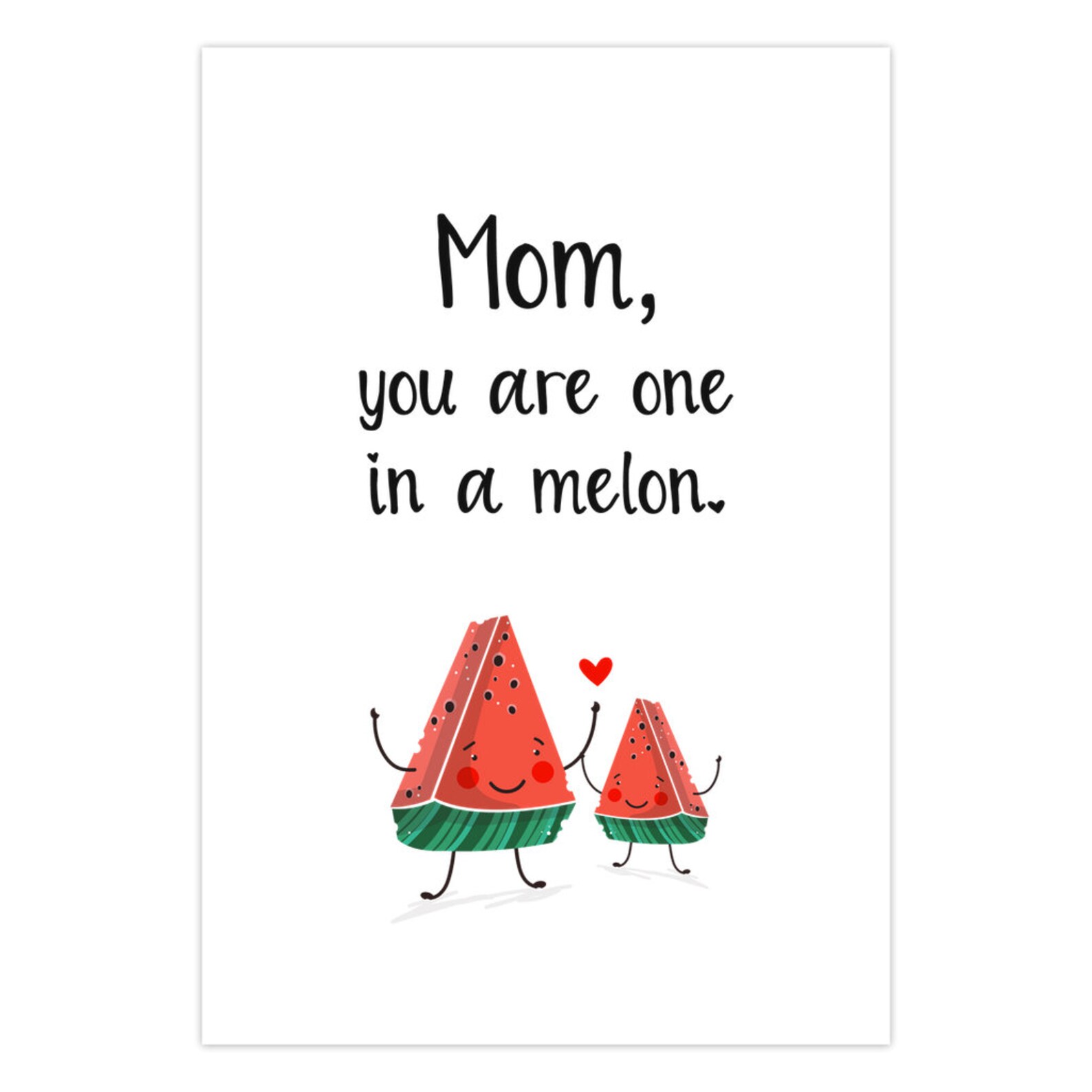 Mom You're One in A Melon Card, Pun Mothers Day Card, Funny Mom ...