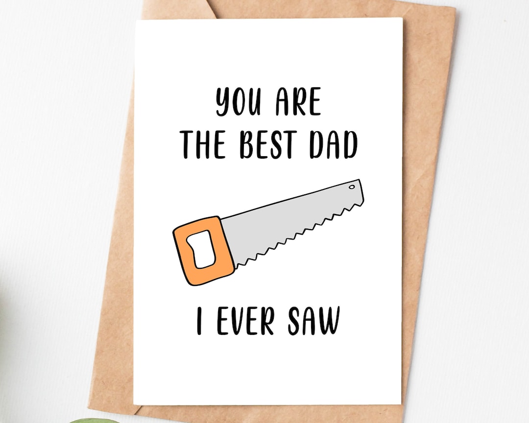 You Are the Best Dad I Ever Saw Pun Card, Fathers Day Card, Funny Dad ...