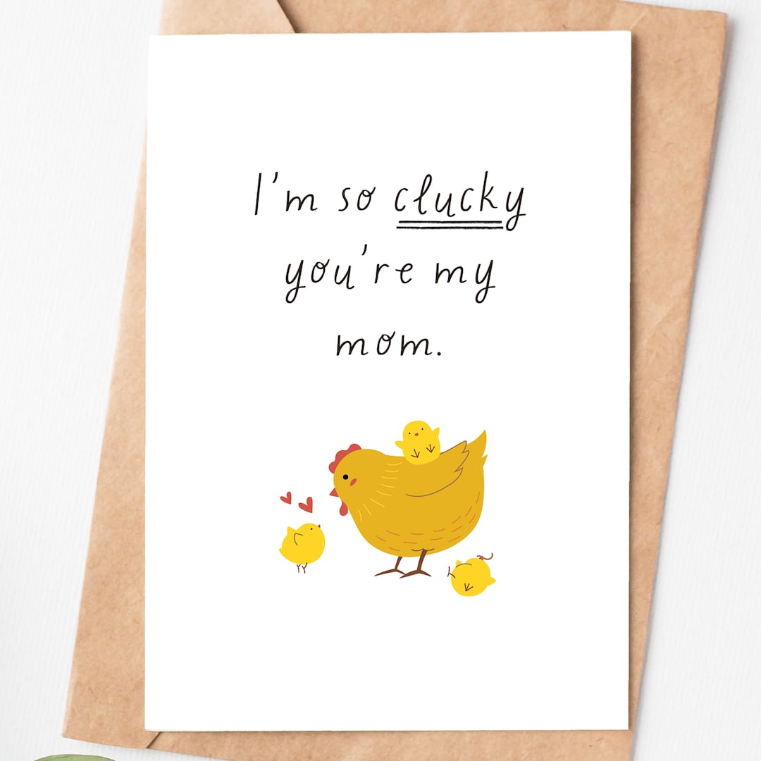 Chicken Pun Card for Mom, I’M Clucky You’re My Mom, Funny Mothers Day ...
