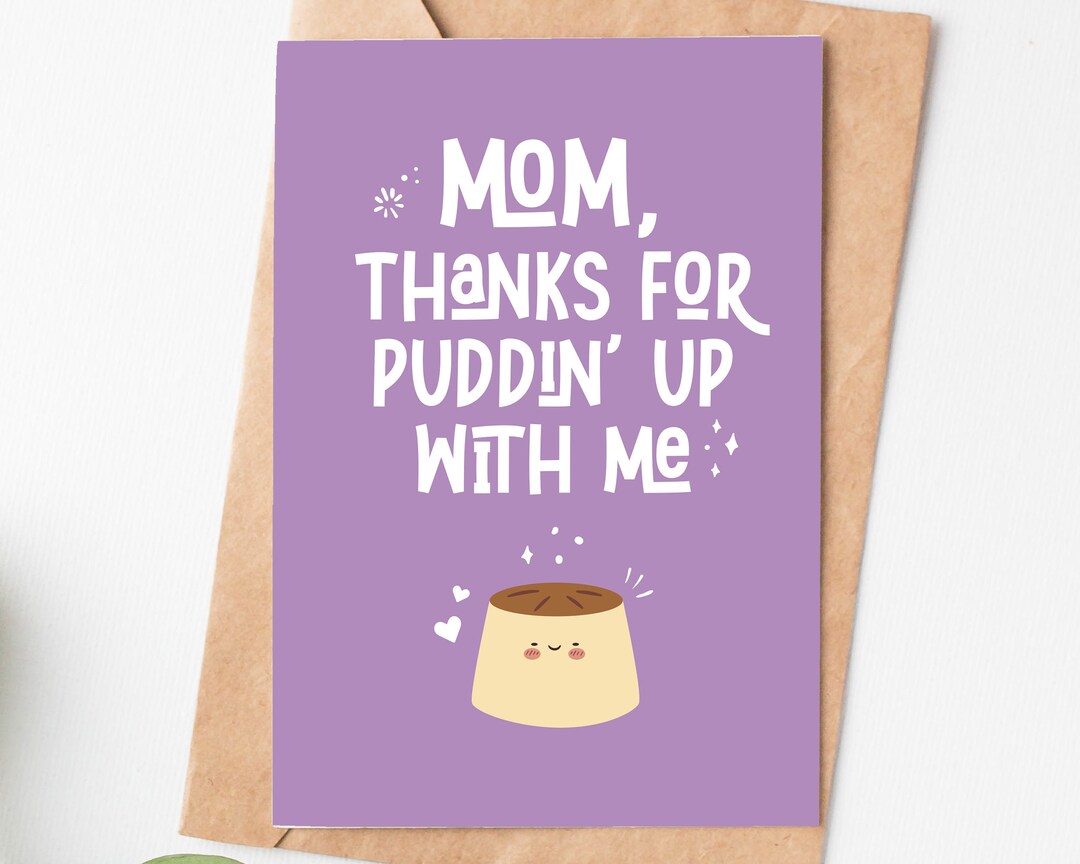 Funny Mothers Day Card, Pudding Pun Card for Mom, Mom Birthday Card ...