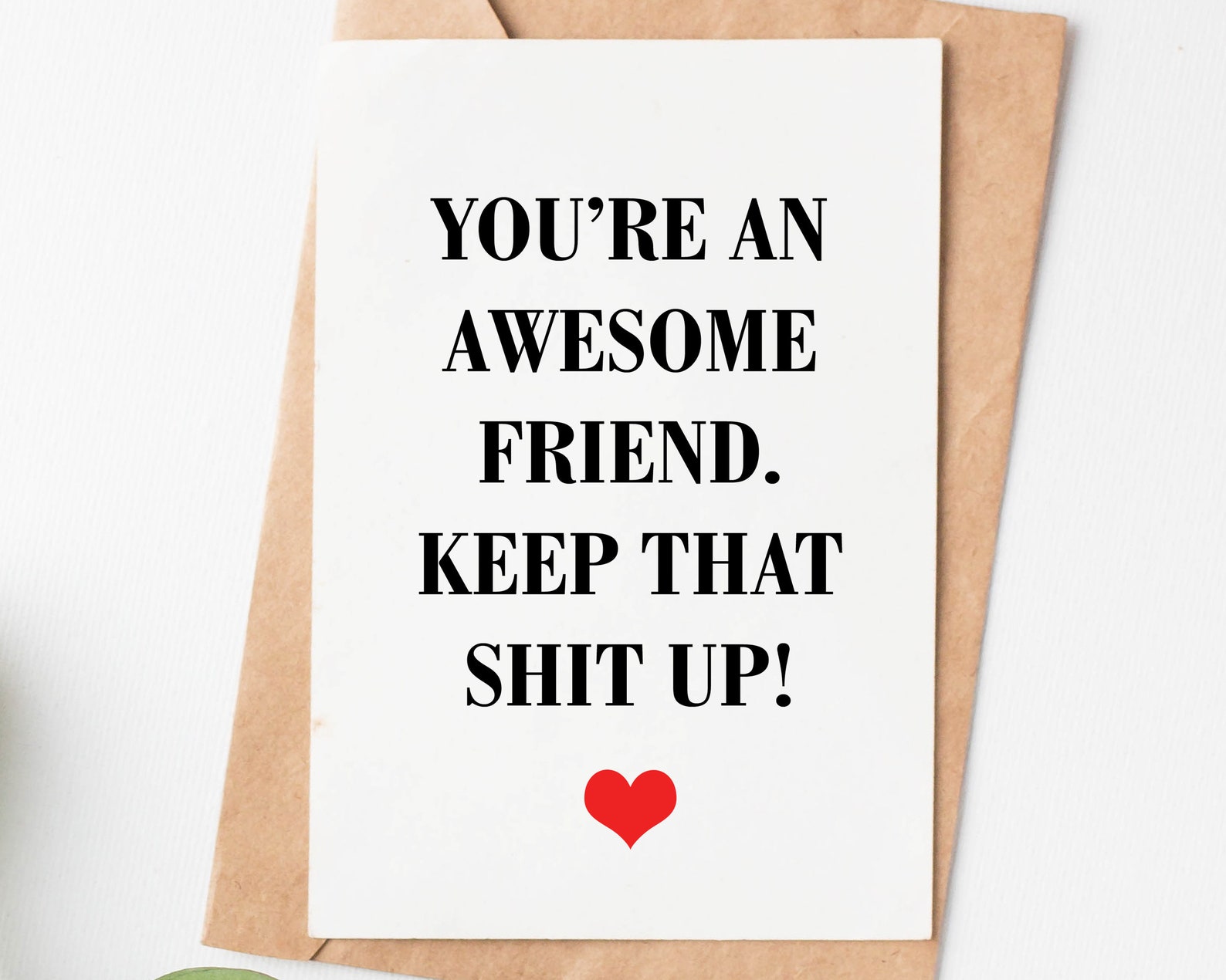Awesome Friend Keep That Shit up Funny Card, Best Friend Birthday Card ...