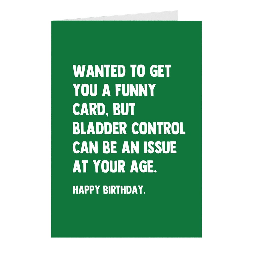 Bladder Control Funny Birthday Card Old Age Joke Birthday | Etsy