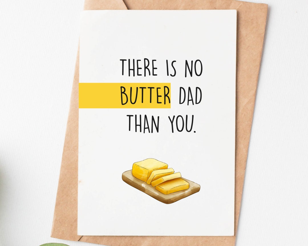 Butter Pun Fathers Day Card for Dad, Best Dad Card, Dad Birthday Card ...
